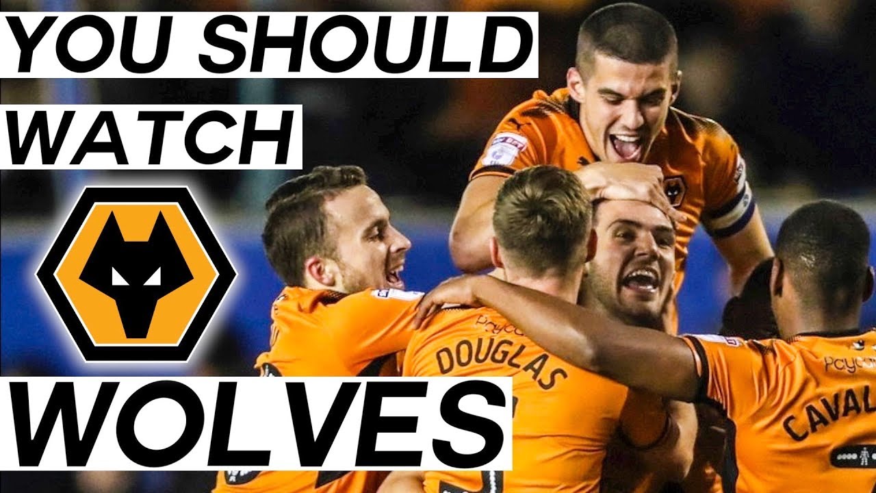Why You Should Watch Wolves This Season - The Rise of Wolverhampton ...