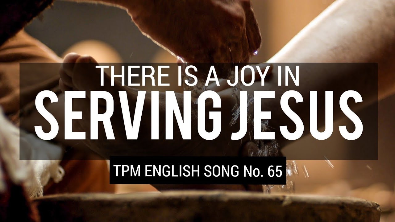 There Is Joy In Serving Jesus TPM English Song No 65 Lyrics Subtitles There Is Joy In Serving Jesus TPM English Song No 65 Lyrics Subtitles