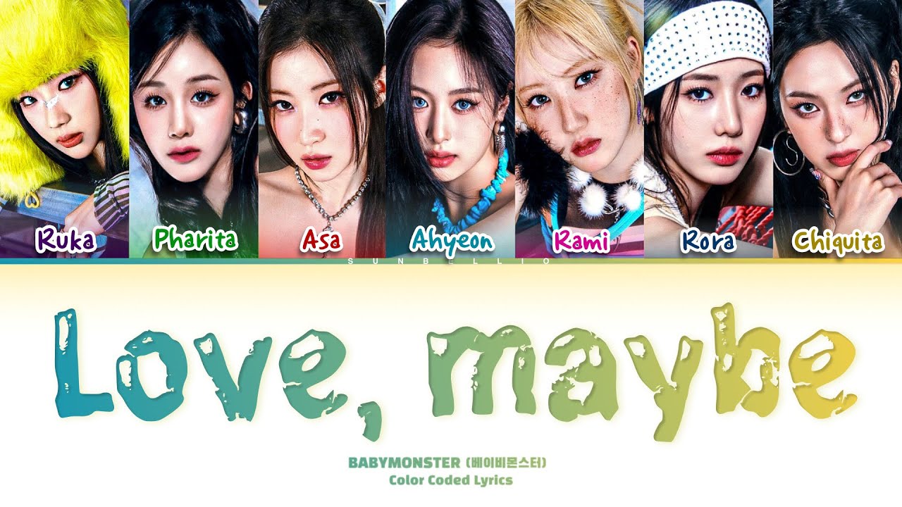 BABYMONSTER ´Love, Maybe’ Lyrics (베이비몬스터) Color Coded Lyrics - YouTube