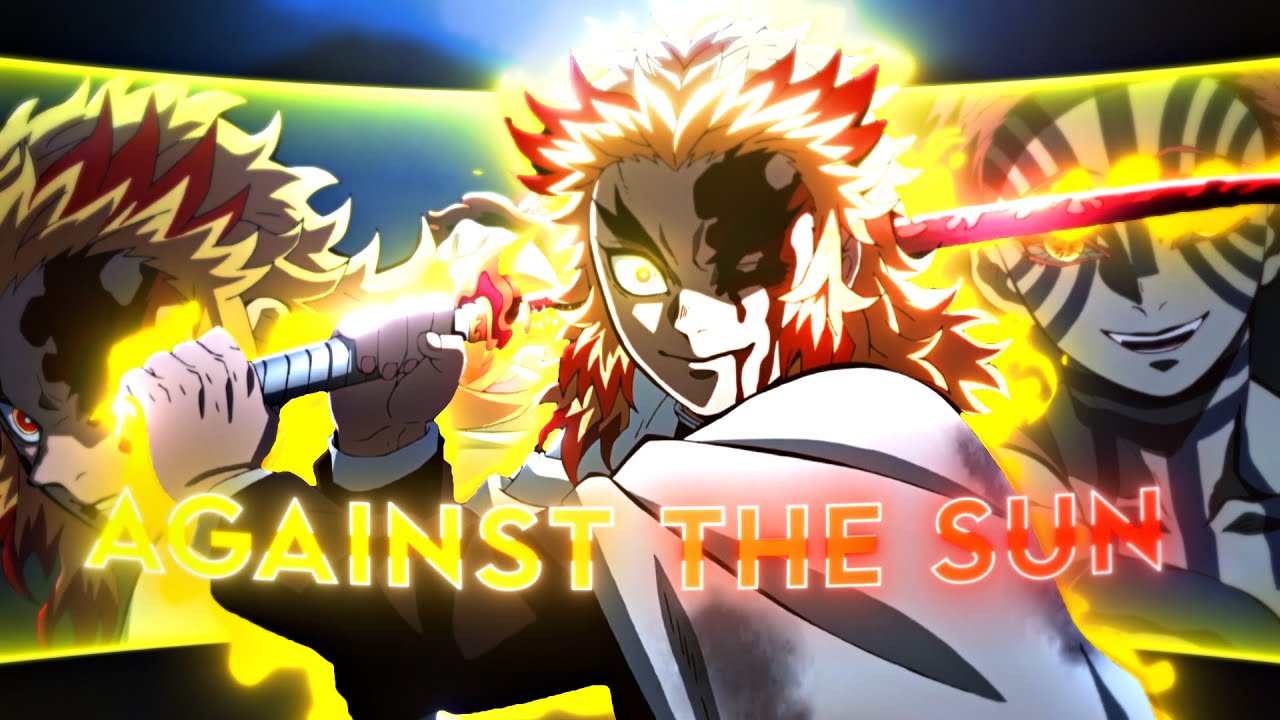Against the sun || Rengoku Kyojuro || Demon Slayer [EDIT/AMV] QUICK ...
