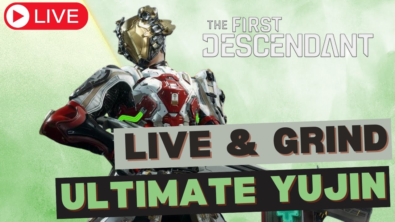 LIVE! Ultimate Yujin Building - The First Descendant - YouTube