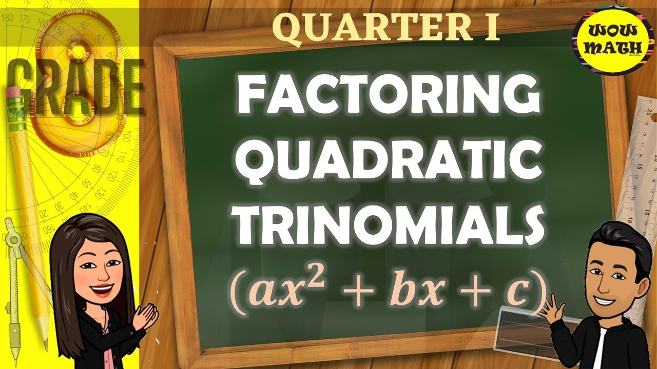 FACTORING QUADRATIC TRINOMIALS || GRADE 8 MATHEMATICS Q1 - YouTube