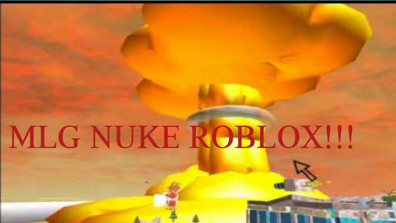 MLG NUKE ROBLOX!!! OR IS IT??? - YouTube