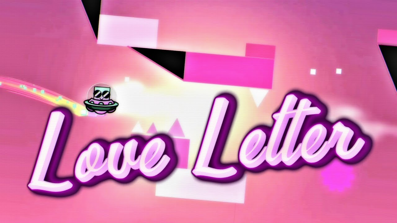 "Love Letter" By TeamAqours | Geometry Dash 2.2 - YouTube