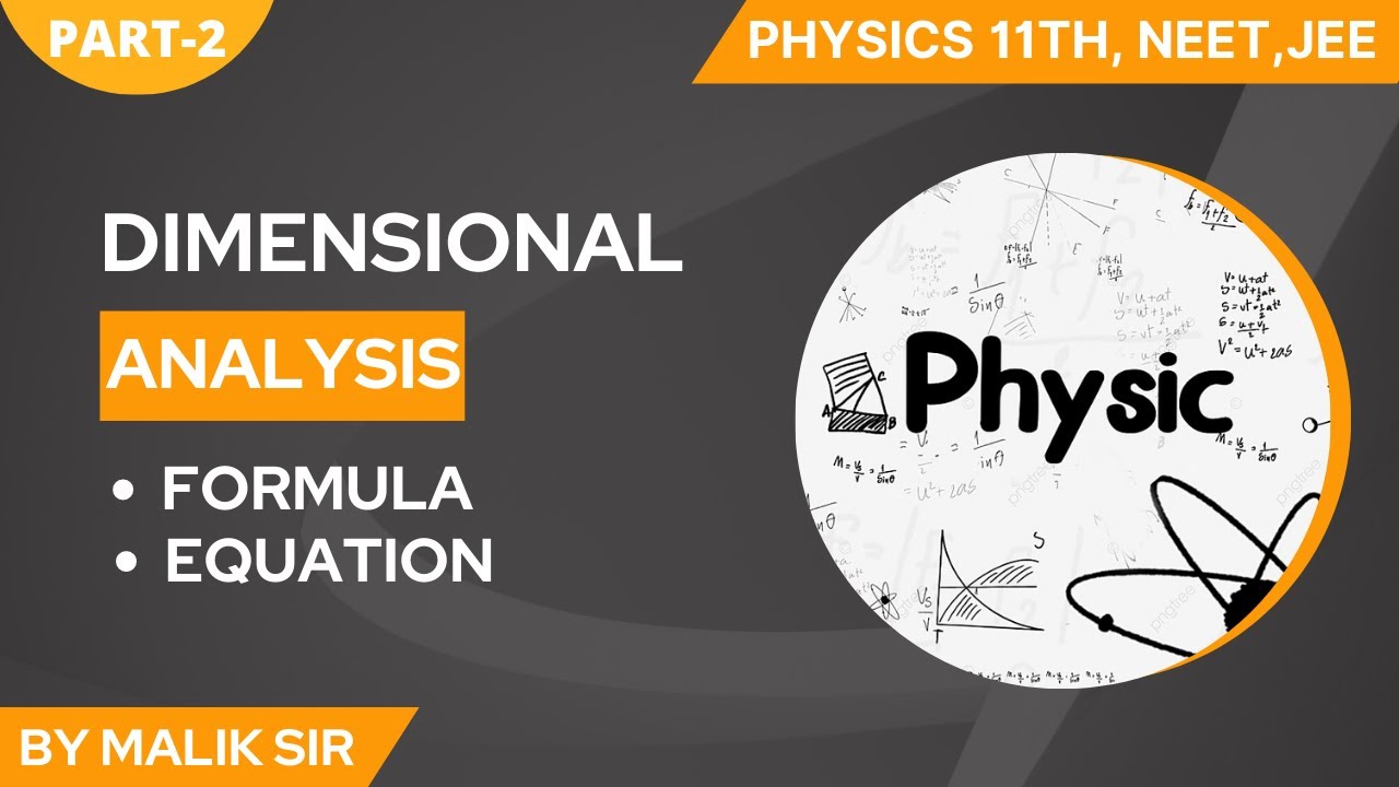 Class 11 Physics Chapter 2 Dimensional Analysis Dimensional Formula Class 11 Physics Chapter 2 Dimensional Analysis Dimensional Formula