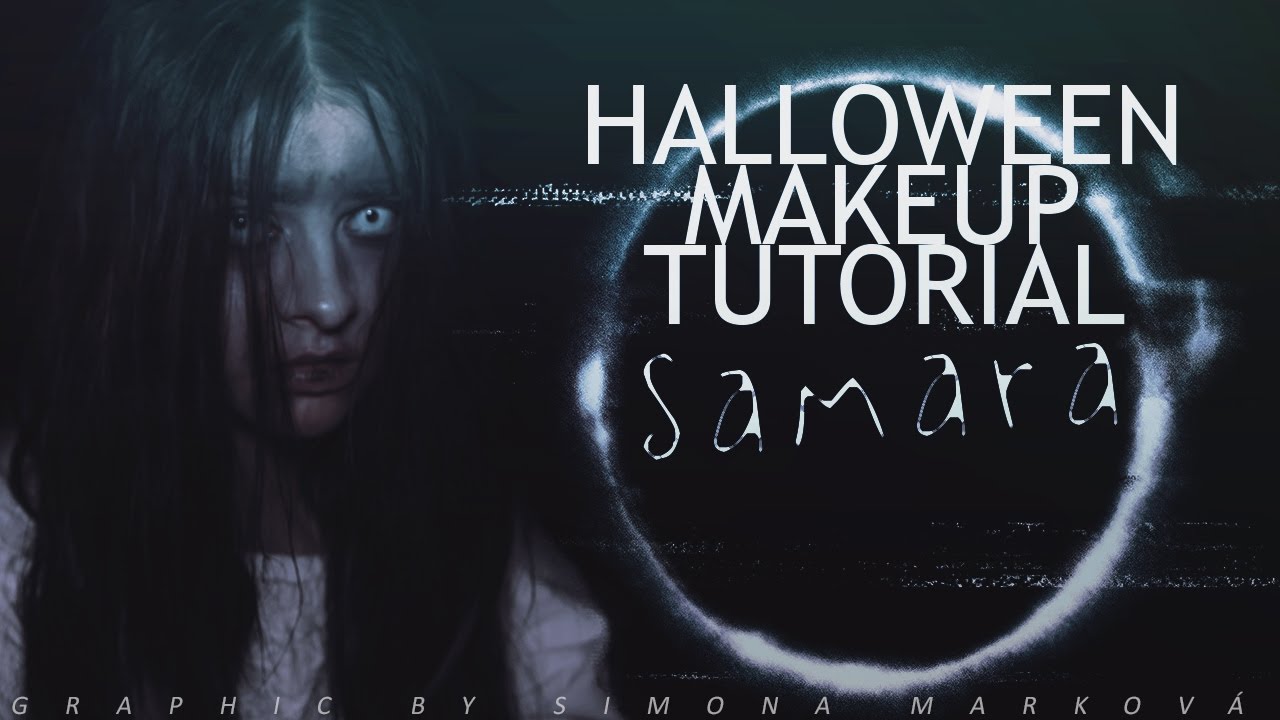 Samara Morgan • Make-up Tutorial #HalloweenWeek | + SCENE - YouTube