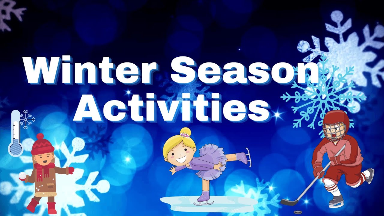 Winter Season Activities For Kids I Fun Things You Can Do During The winter-season-activities-for-kids-i-fun-things-you-can-do-during-the