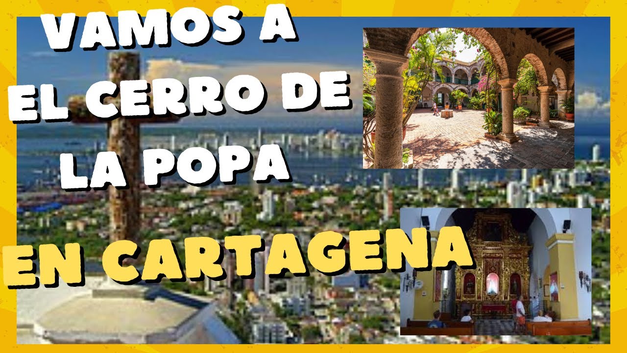 CERRO DE LA POPA CARTAGENA COLOMBIA increíbles imágenes e HISTORIA 😱 ...