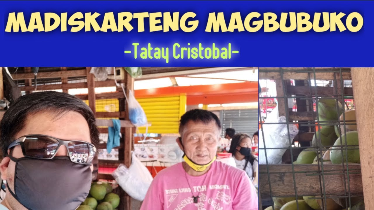 Madiskarteng TATAY - MAGBUBUKO - Tatay Cristobal - YouTube
