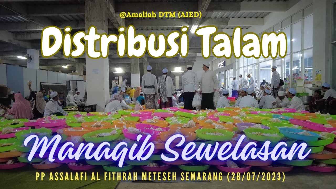 DISTRIBUSI TALAM - Majlis Manaqib Sewelasan Masjid PP Assalafi Al ...