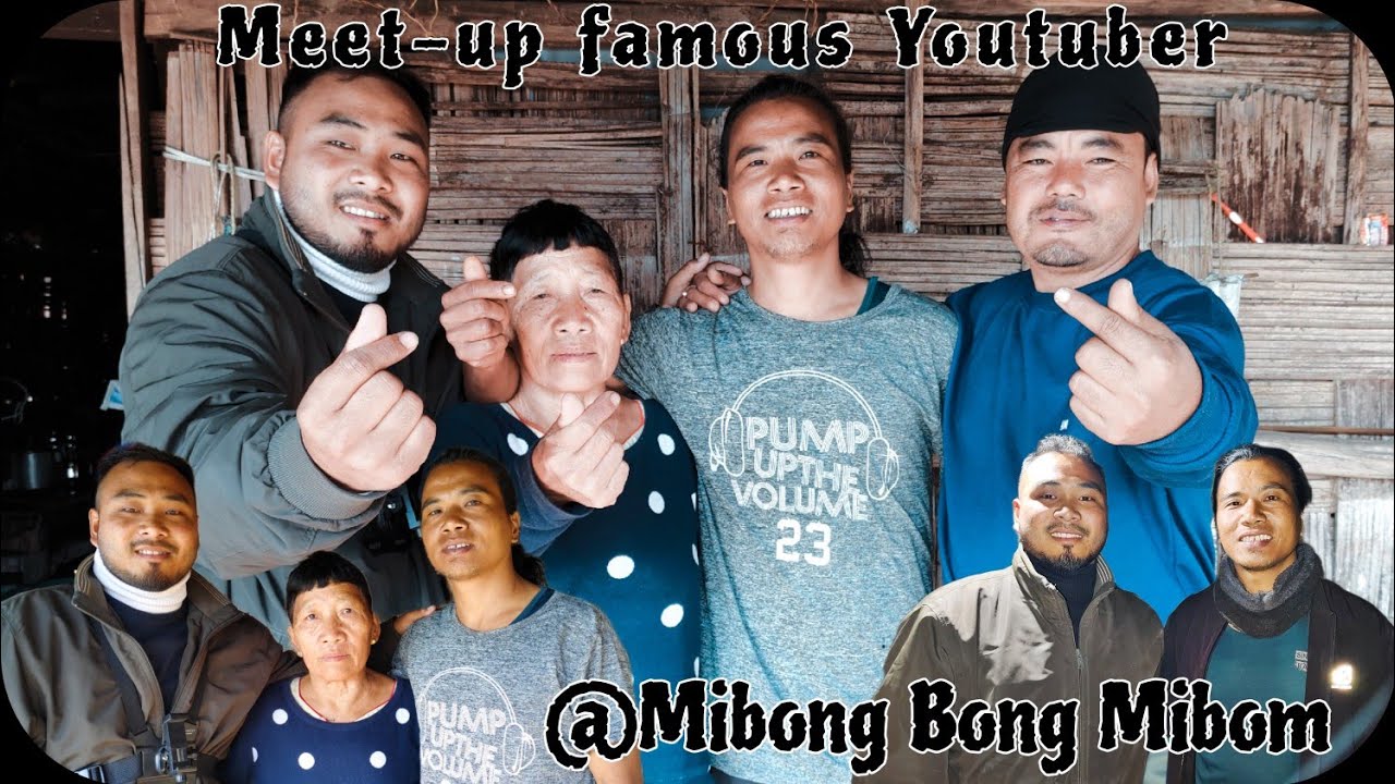 meet-up Famous Youtuber Upper Siang (@Mibong_bong_mibom) - YouTube