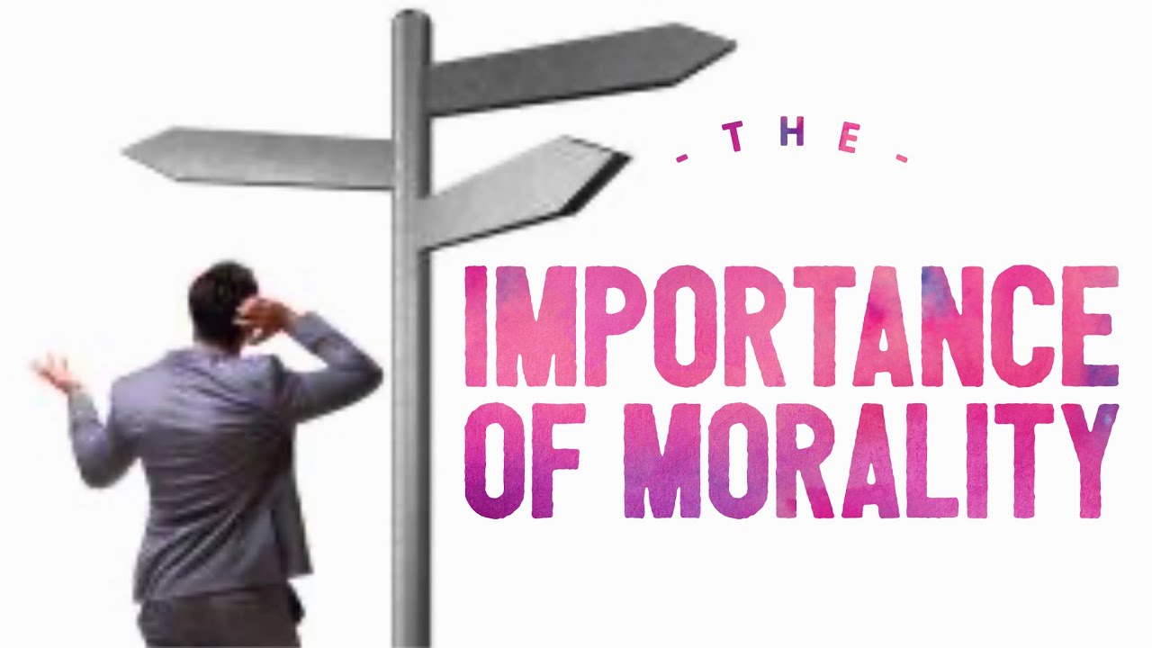 The Importance of Morality (Lesson 2) - YouTube