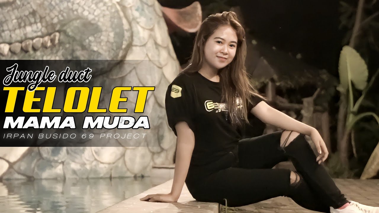 Dj Telolet x Mama muda pargoy tiktok - Irpan Busido 69 Unity - YouTube