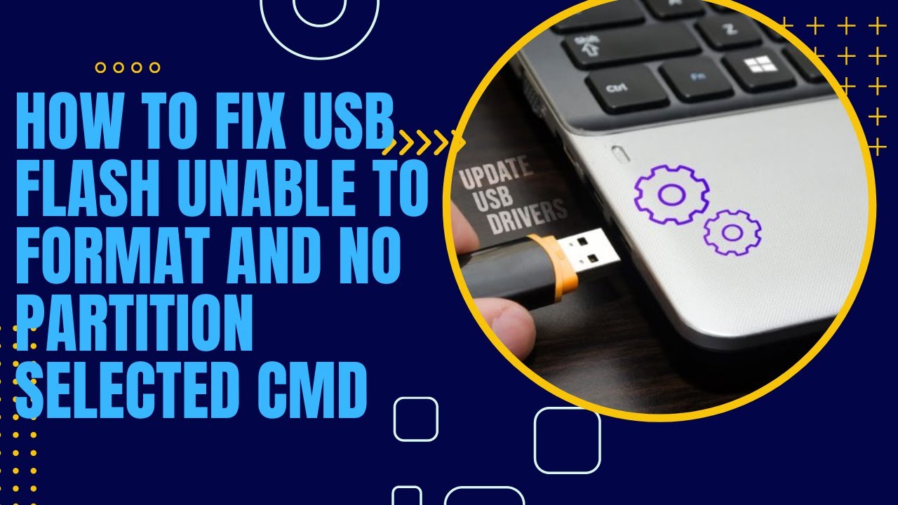 How to FIX USB Flash Unable to Format and No Partition Selected CMD ...