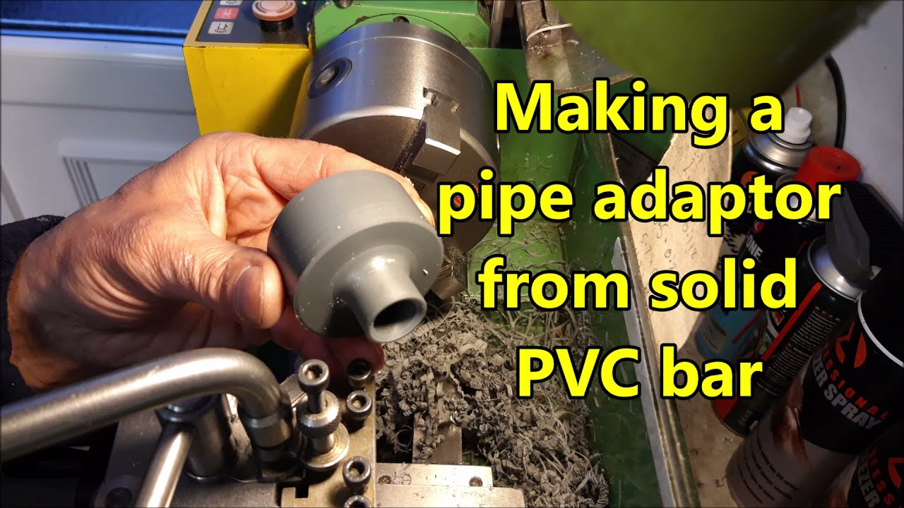 PVC pipe adaptor made on the Mini Lathe - YouTube