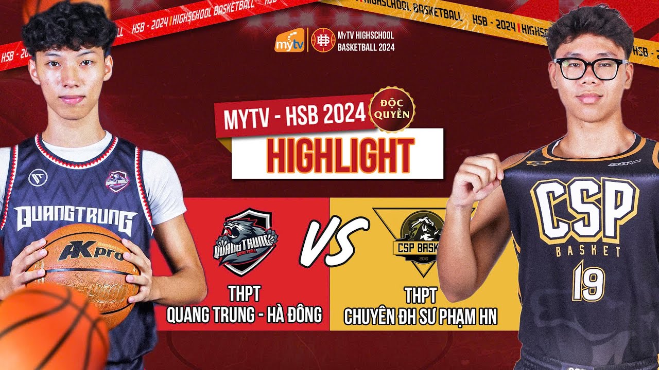 HIGHLIGHT MyTV HSB 2024 - [HOME - AWAY]: THPT Quang Trung Đống Đa vs THPT Chuyên ĐH Sư Phạm HN ...