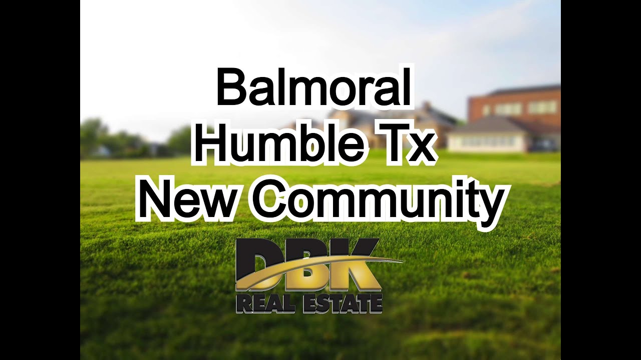 Balmoral Community | Humble TX | Houston Real Estate - YouTube