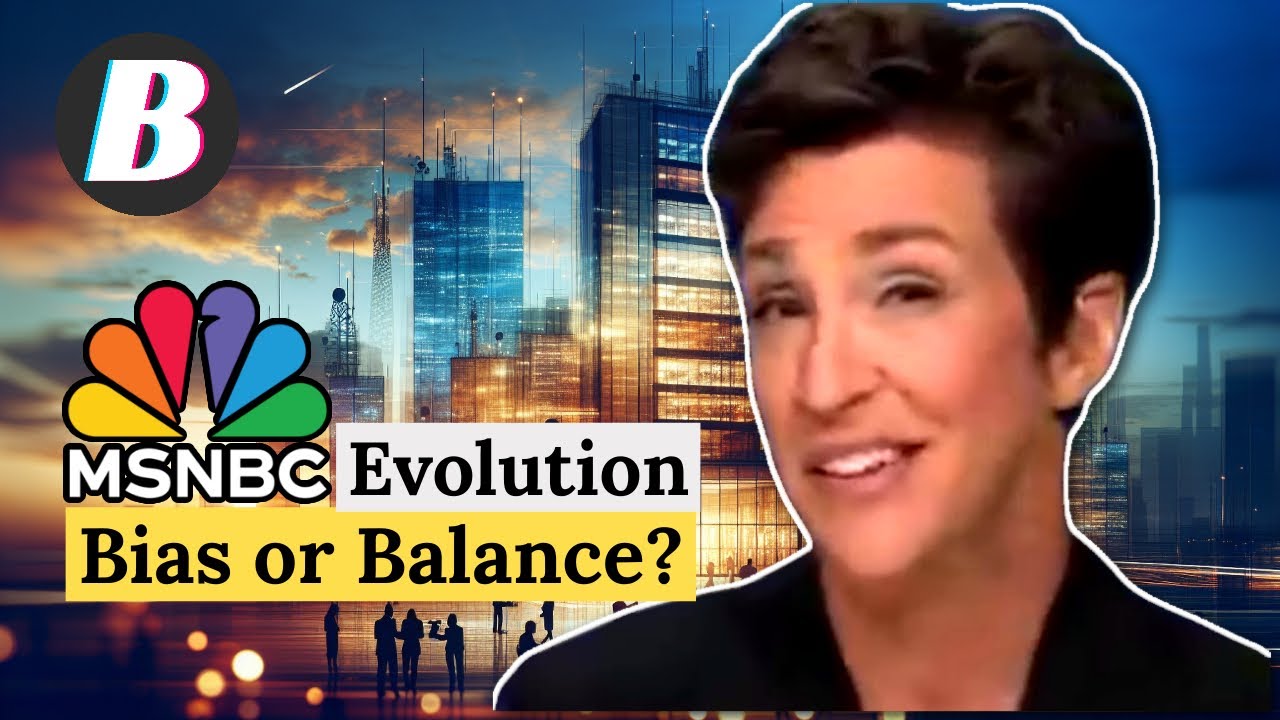 The Evolution of MSNBC: Bias or Balance? - YouTube