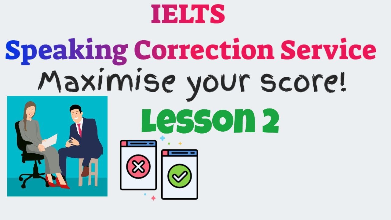 IELTS Speaking Correction Service| Lesson 2 - YouTube