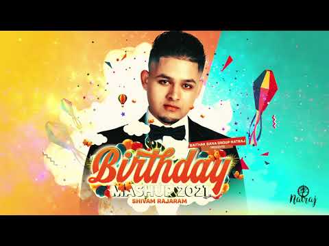 BIRTHDAY MASHUP 2021 - SHIVAM RAJARAM | PROD. BY SLCTBTS