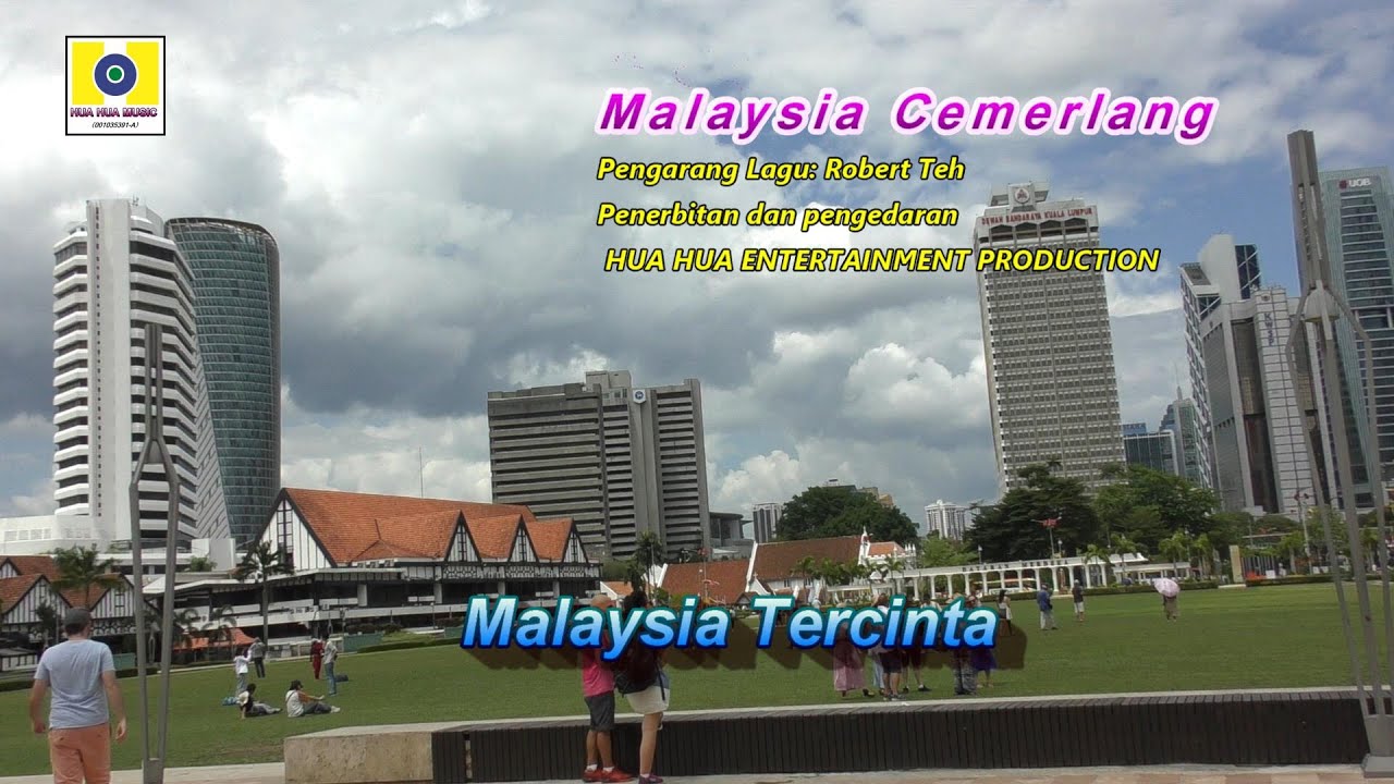 Malaysia Cemerlang 1.58 Pengarang Lagu: Robert Teh - YouTube