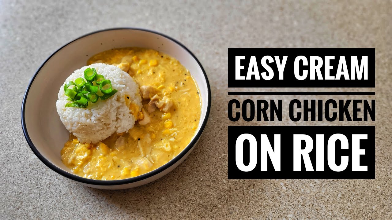 EASY Cream Corn Chicken on Rice - YouTube
