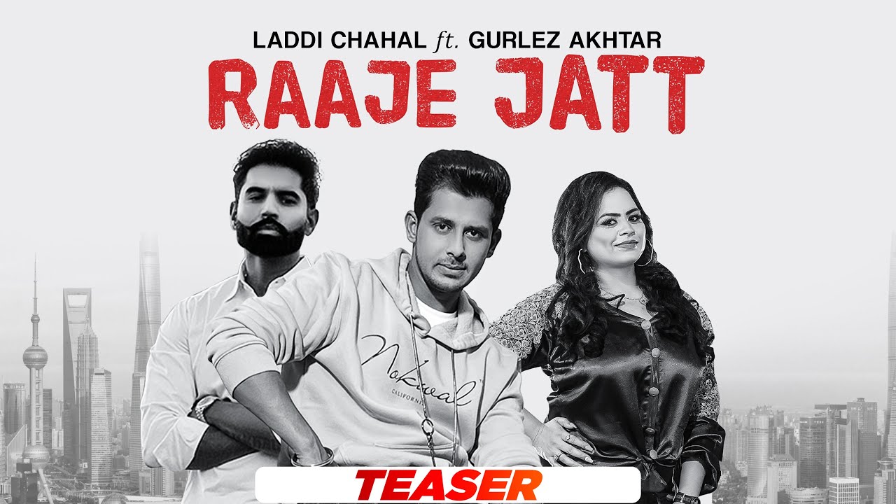 Raaje Jatt (Teaser) Laddi Chahal Ft Parmish Verma, Gurlez Akhtar ...