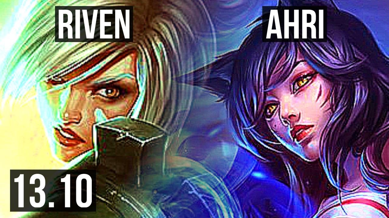 RIVEN vs AHRI (MID) | Rank 2 Riven, 2.7M mastery, 1200+ games, 6 solo ...