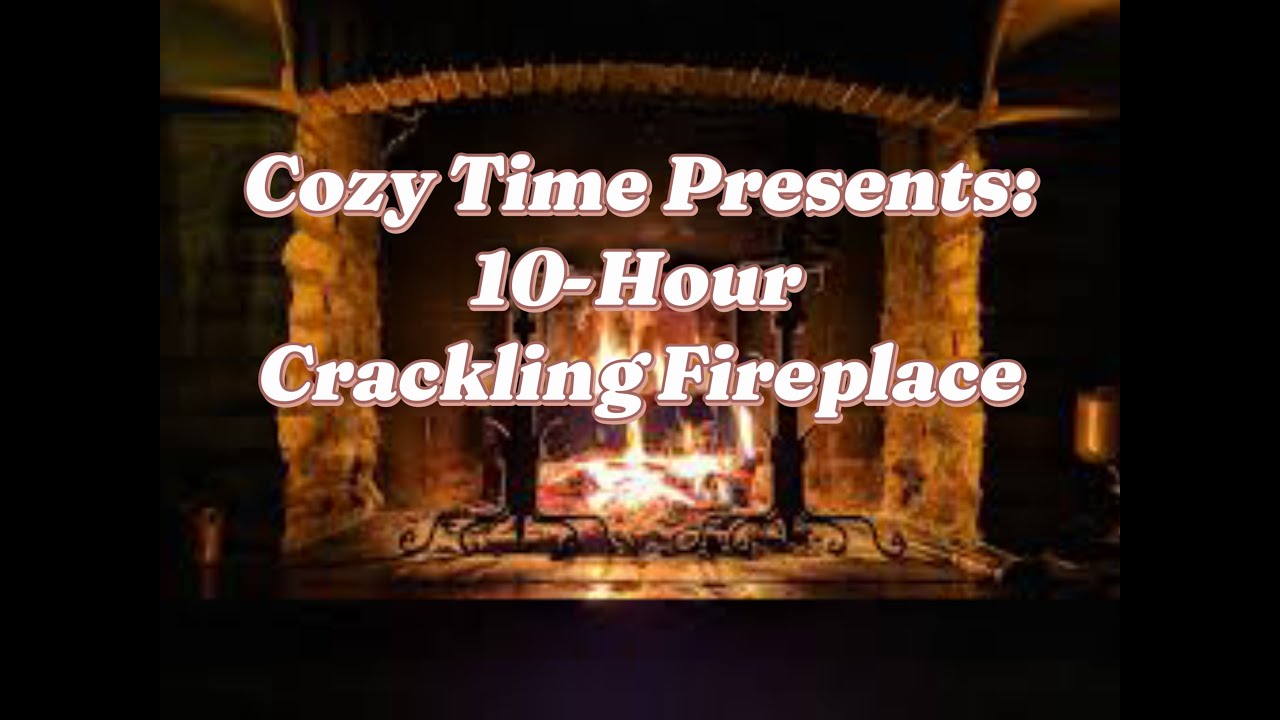 10-Hour Crackling Fireplace | COZY TIME - YouTube