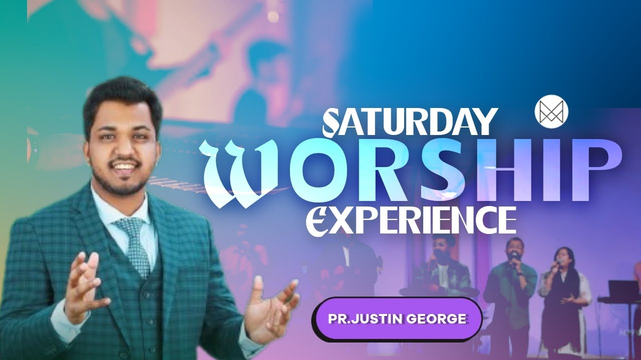 Saturday Worship Experience | 10th June 2023 | Pr. Justin George - YouTube