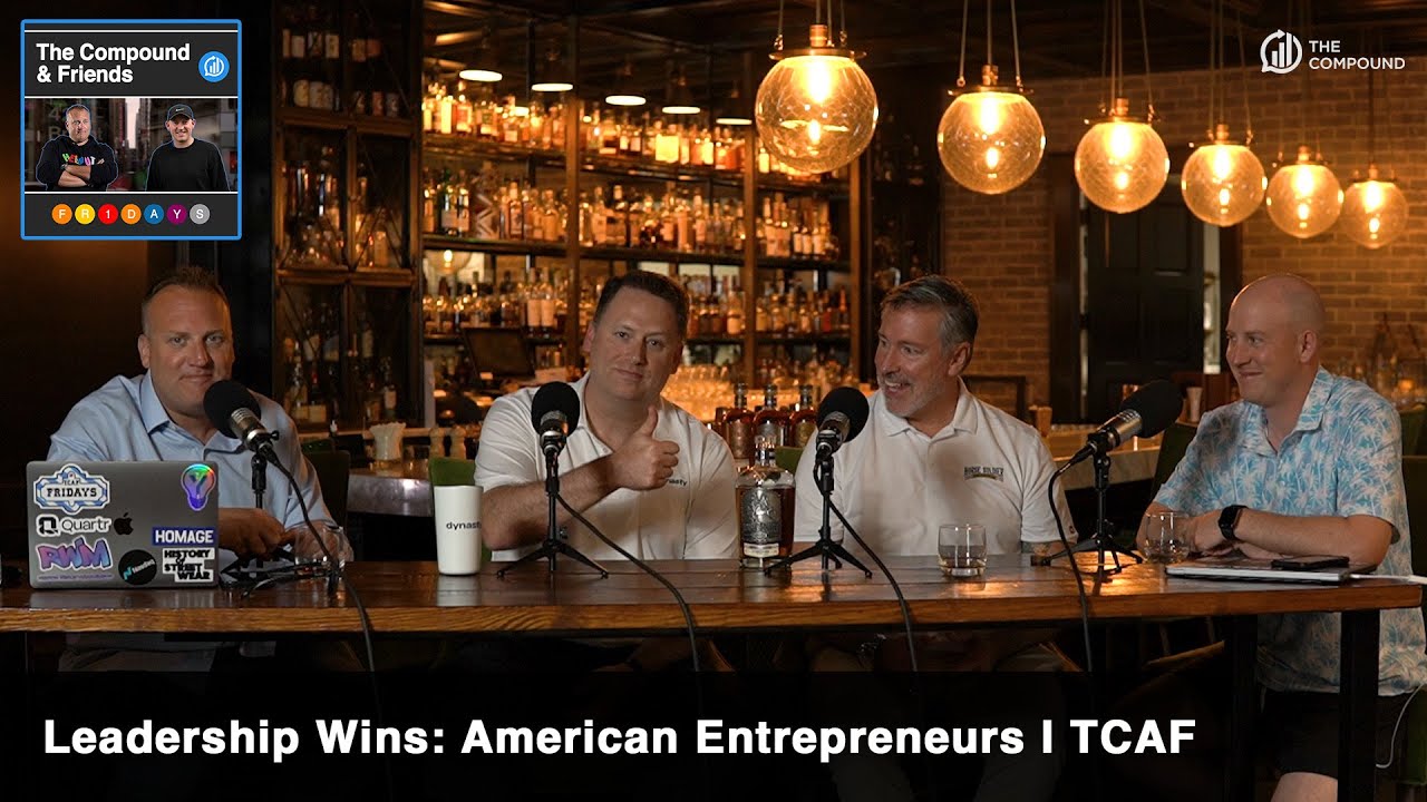 Leadership Wins: American Entrepreneurs | The Compound & Friends - YouTube