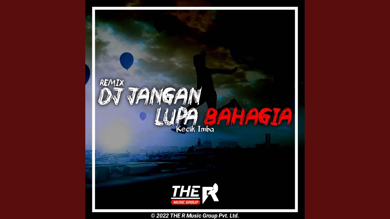 Dj Jangan Lupa Bahagia Breaklatin Remix Youtube Music