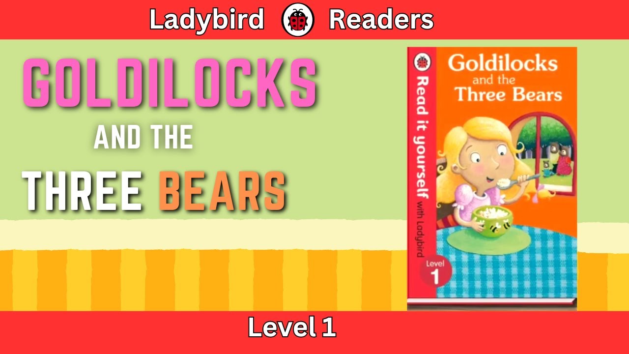 Goldilocks and the Three Bears | Ladybird readers |Level 1|Story and ...