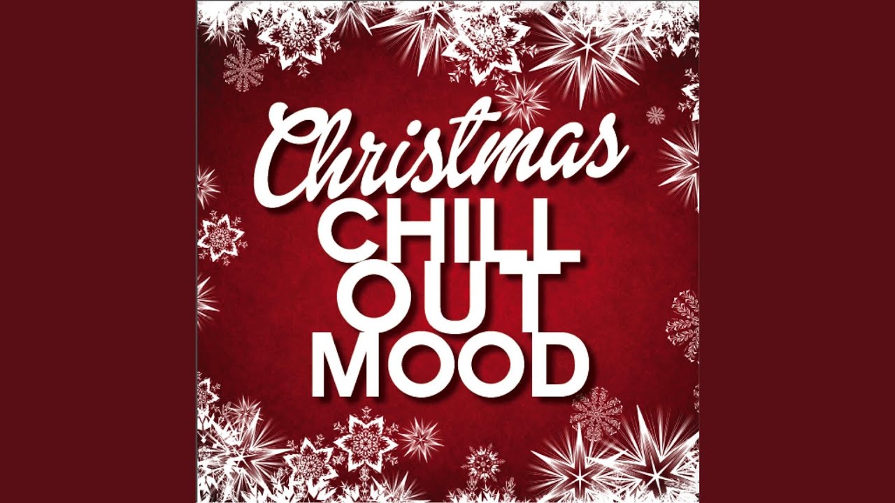 The Christmas Song (Chill Out Version) - YouTube