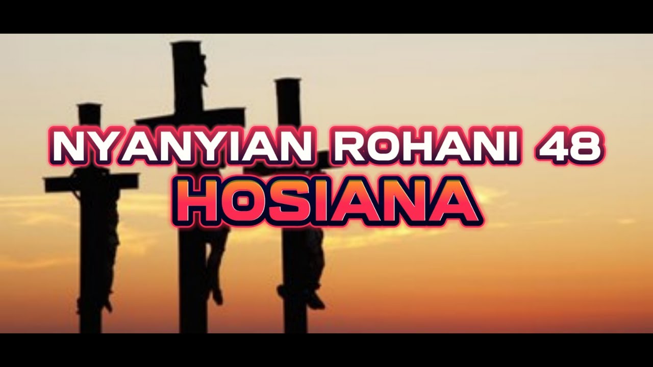 Nyanyian Rohani 48 Hosiana - YouTube