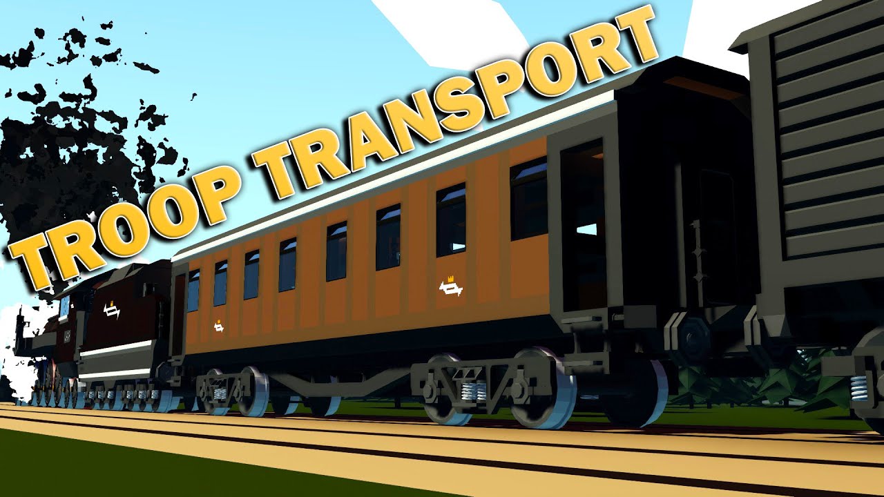 TROOP TRANSPORT TRAIN CARS! - Lets Build A Steam Engine In Stormworks ...