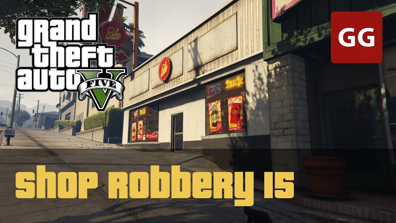 Shop Robbery 15 — GTA 5 - YouTube