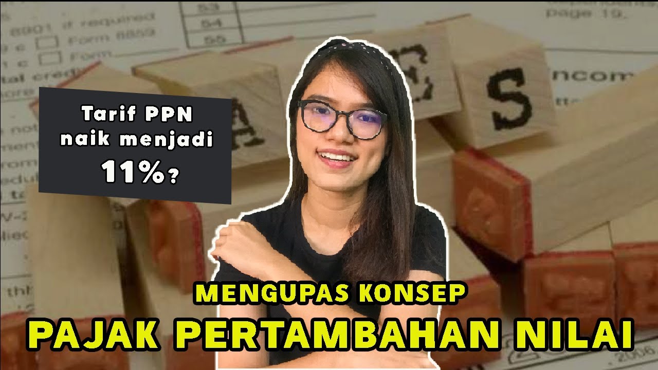 Kenaikan tarif PPN 11%? | Apa itu Pajak Pertambahan Nilai (PPN)? - YouTube