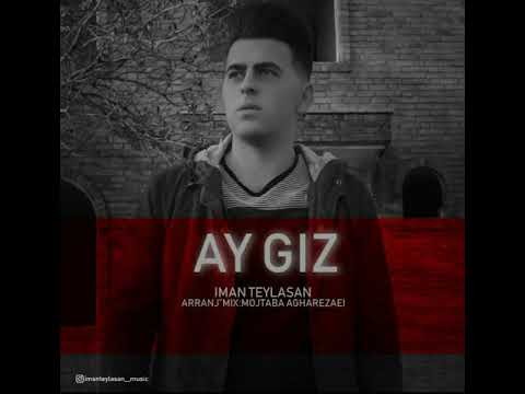 Iman Teylasan   Ay Giz