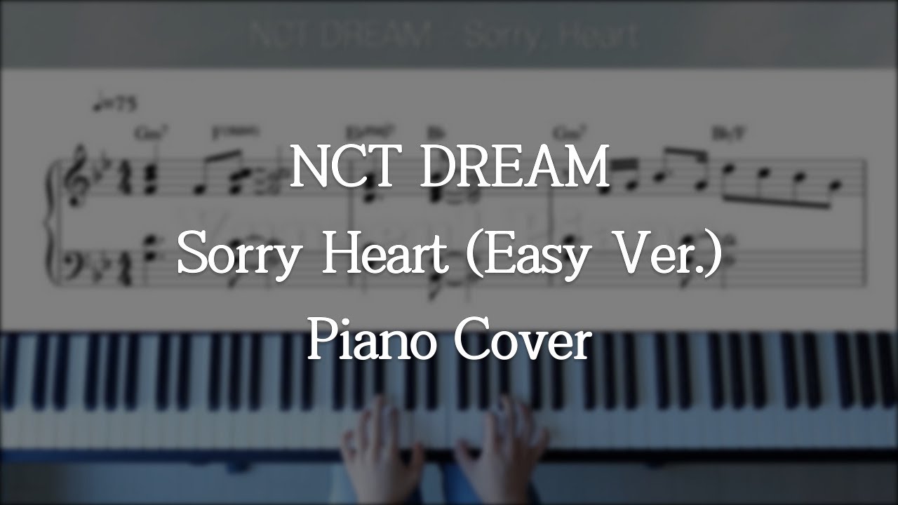 NCT Dream 엔시티 드림 - Sorry, Heart 쉬운 피아노 악보 | Piano Sheet Music - YouTube