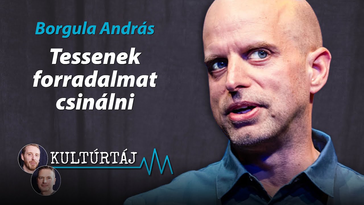 Tessenek forradalmat csinálni – Borgula András a Kultúrtájban - YouTube