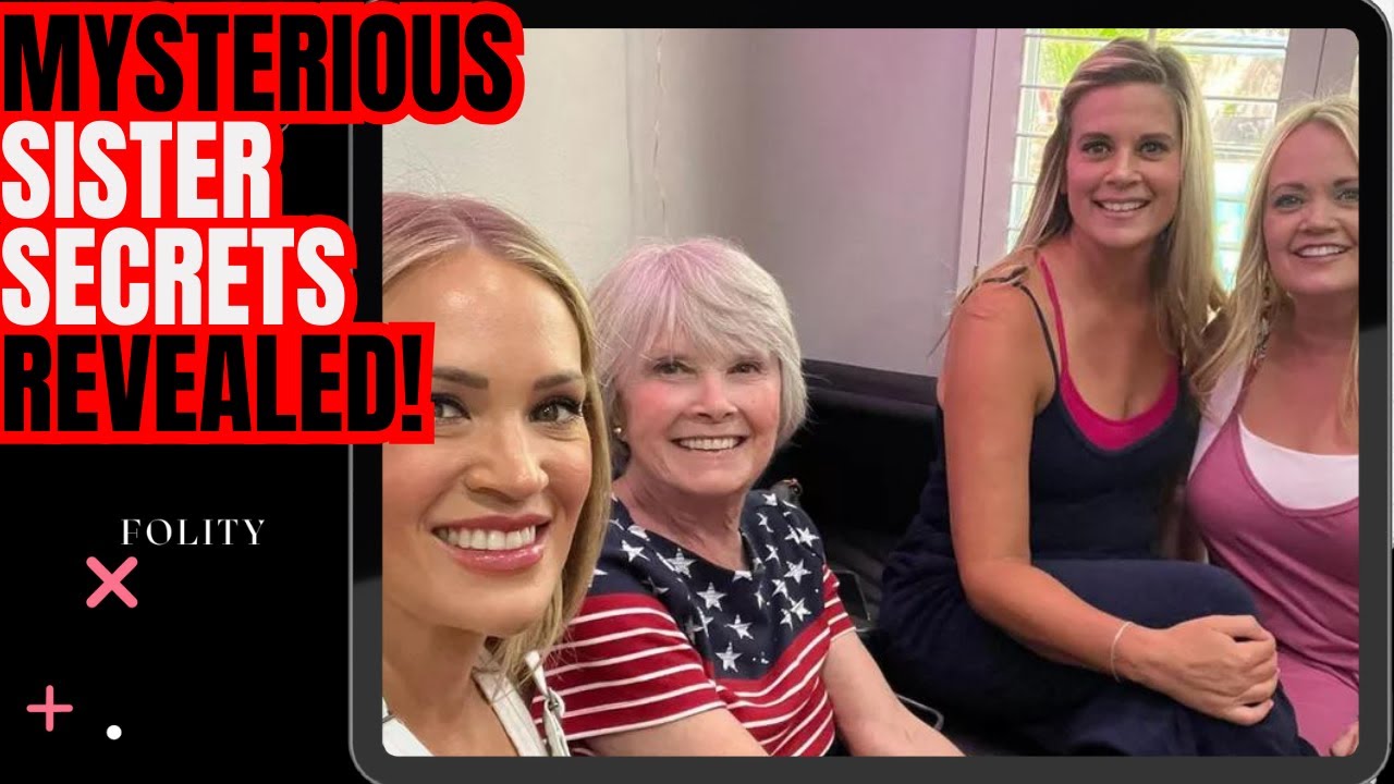 Mysterious Sister Secrets Revealed! Carrie Underwood's Hidden Family Story Exposed! - YouTube