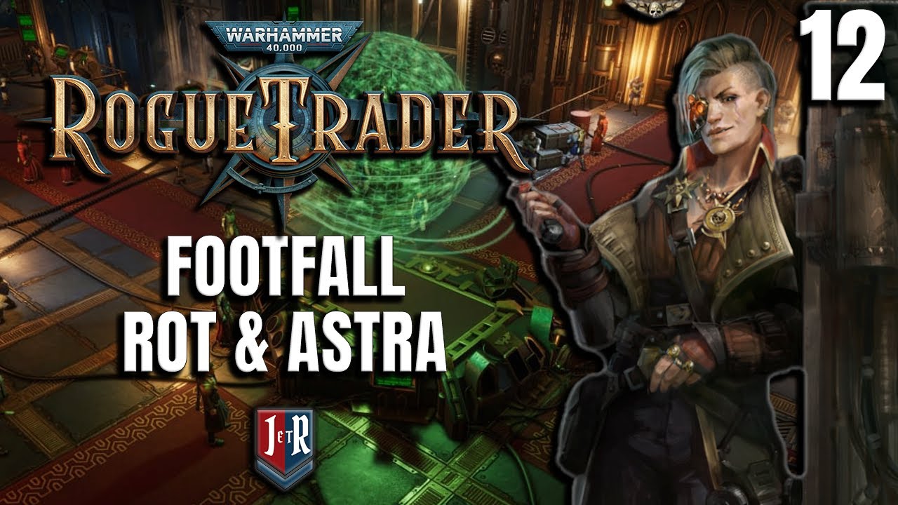 FOOTFALL, ROT AND ASTRA - Rogue Trader Beta Gameplay - Warhammer 40K ...