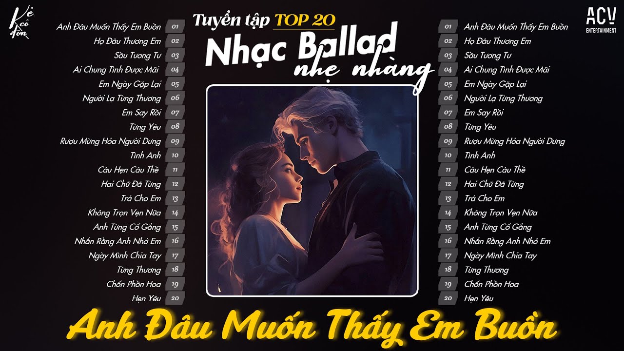 TOP 20 Bản Nhạc Trẻ Ballad Việt Buồn Hay Nhất - Nhạc Ballad Hay Nhất ...
