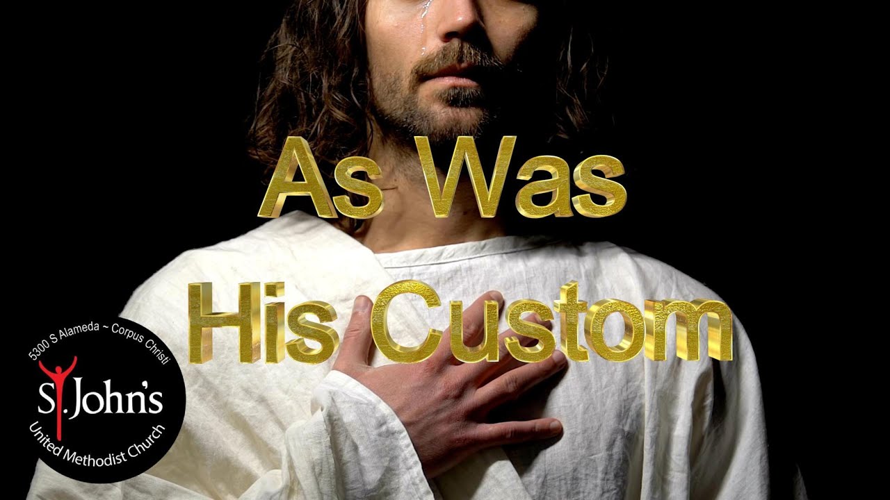 As was His Custom - YouTube