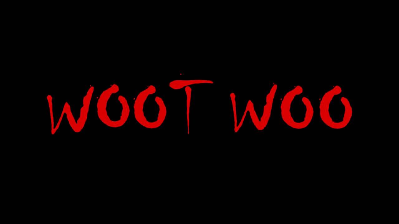 Woot Woo - YouTube