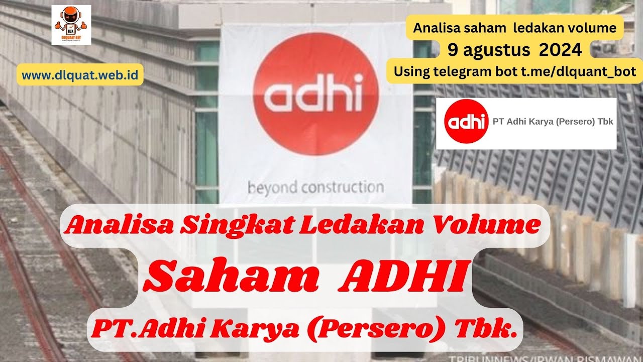 Analisa Saham Ledakan Volume ADHI , Adhi Karya Tbk, 9 Agustus 2024 ...