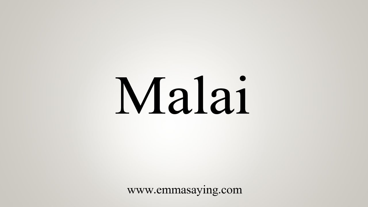 How To Say Malai - YouTube