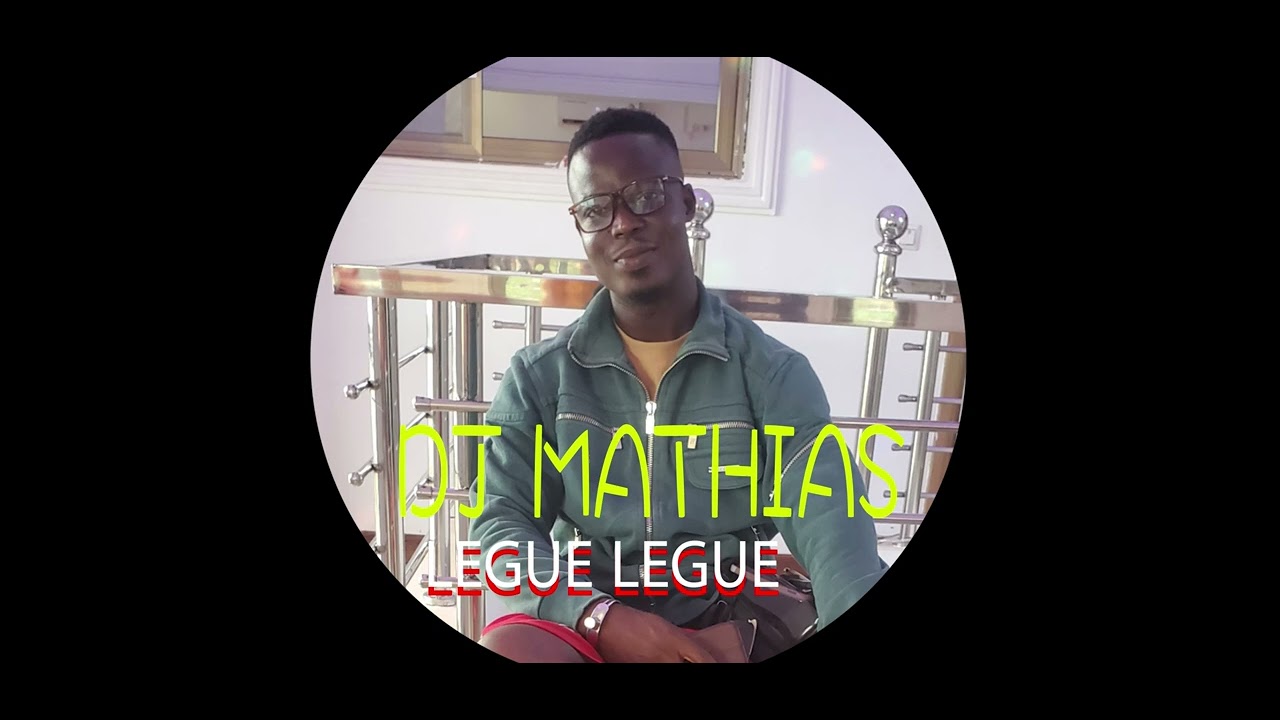 dj Mathias titre LEGUE LEGUE - YouTube