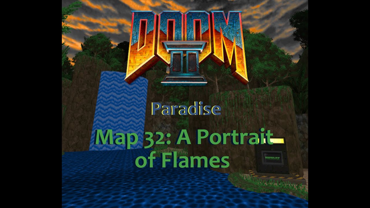 Doom 2 Paradise Map 32 A portrait of Flames - YouTube